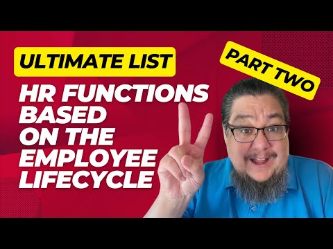 Ultimate List of All HR Functions Based on the Employee Lifecycle PART TWO After Hiring