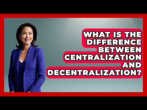 What Is The Difference Between Centralization And Decentralization? - The Board Game Xpert