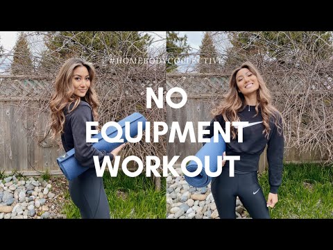 HOMEBODY COLLECTIVE: NO EQUIPMENT WORKOUT