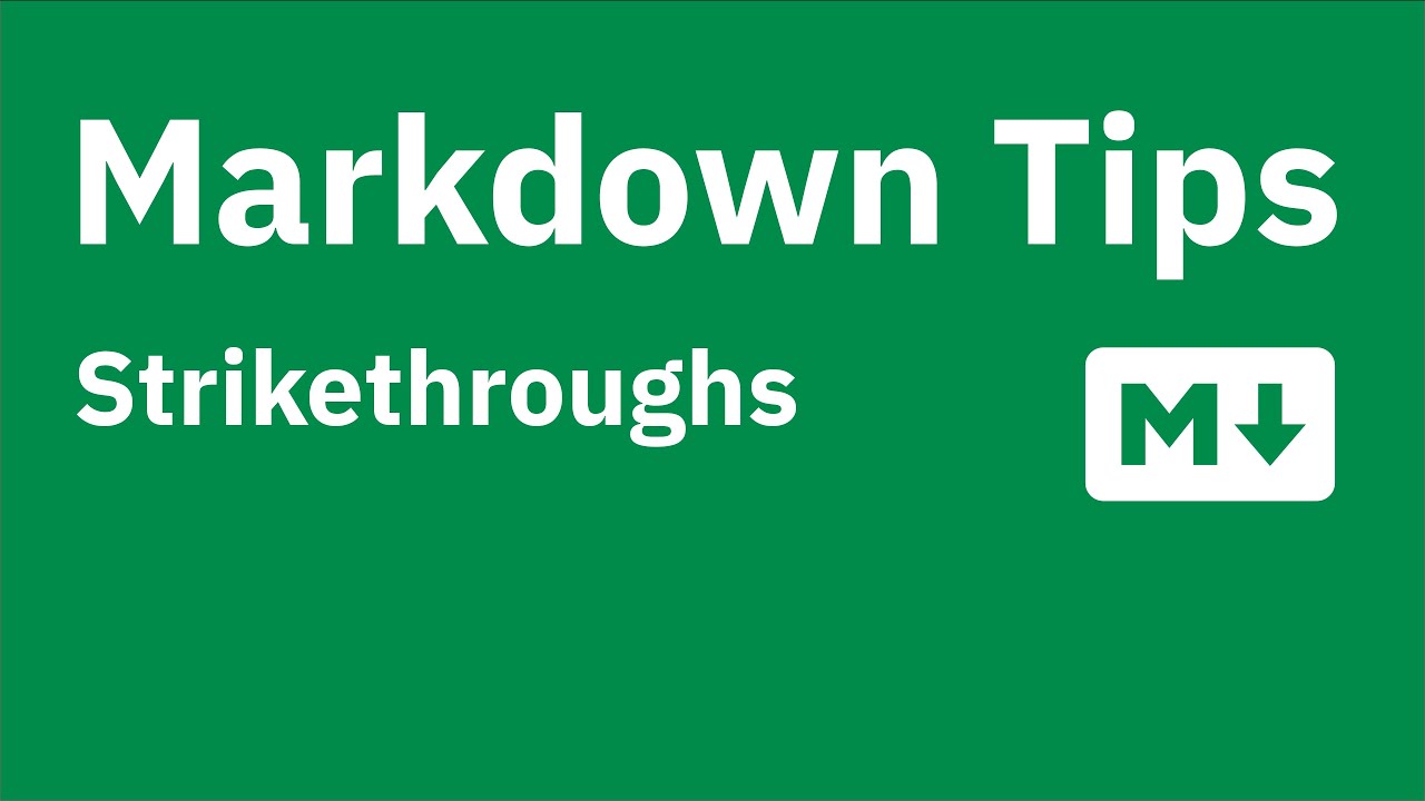 Markdown tips — Strikethroughs