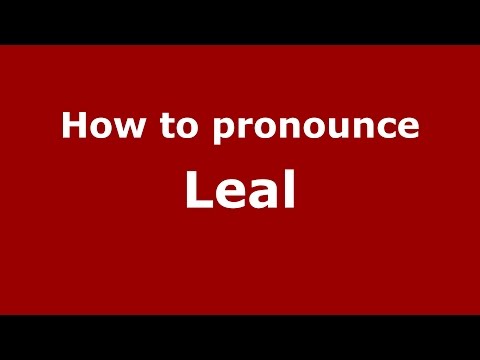 How to pronounce Leal (Brazilian Portuguese/Brazil) - PronounceNames.com