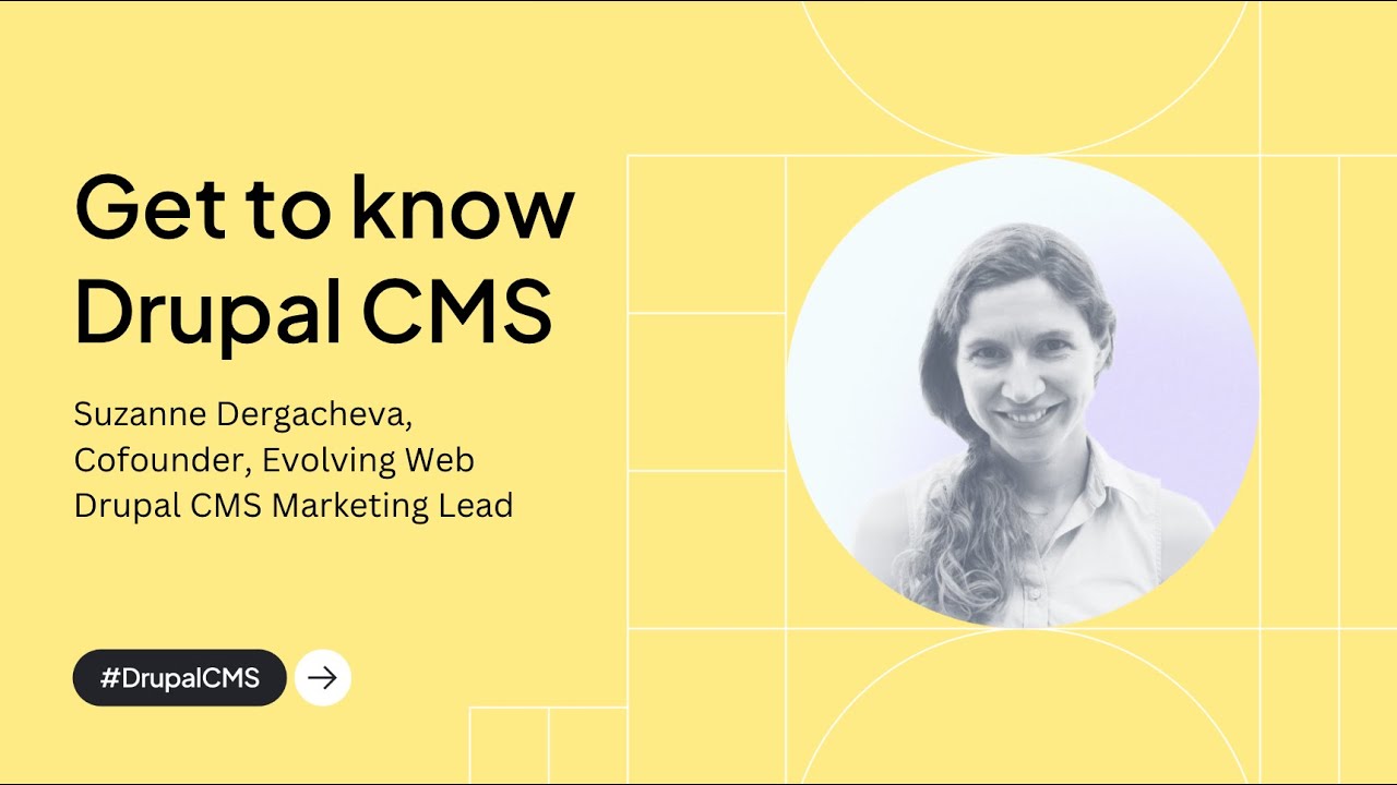 Drupal CMS Walkthrough with Drupal Marketing Lead, Suzanne Dergacheva