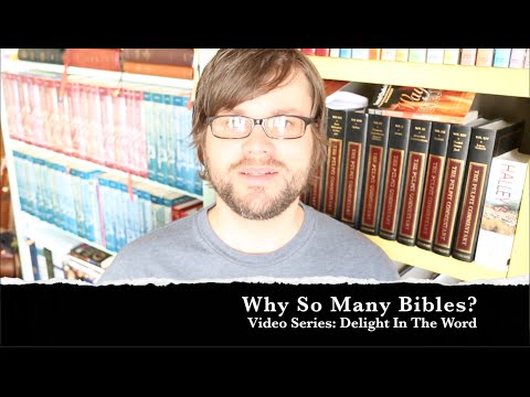 Why So Many Bibles? Delighting In The Word ~ Episode 4
