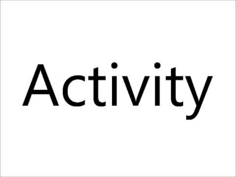How to Pronounce Activity