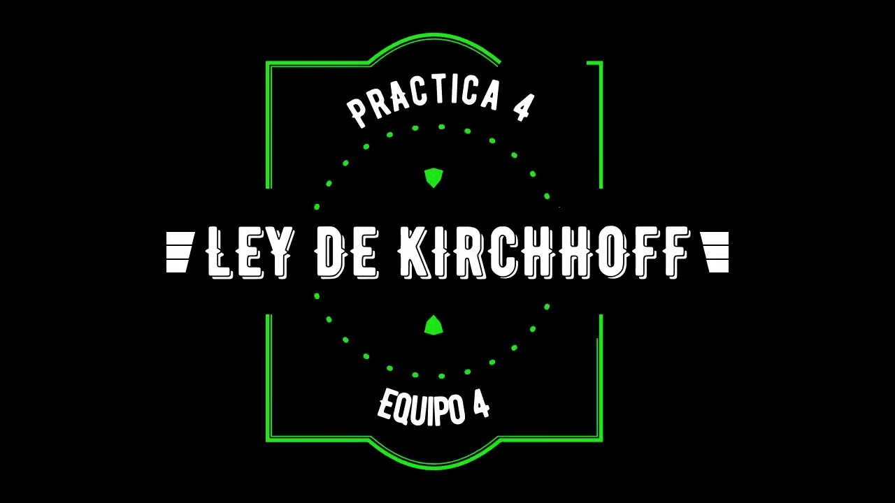 PRÁCTICA 4. LEY DE CORRIENTE DE KIRCHHOFF