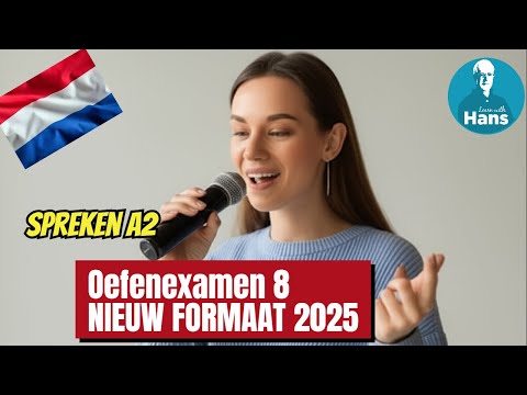 (Nederlands) Spreken A2 NIEUW FORMAAT oefenexamen 8