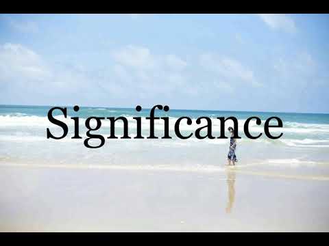 How To Pronounce Significance🌈🌈🌈🌈🌈🌈Pronunciation Of Significance