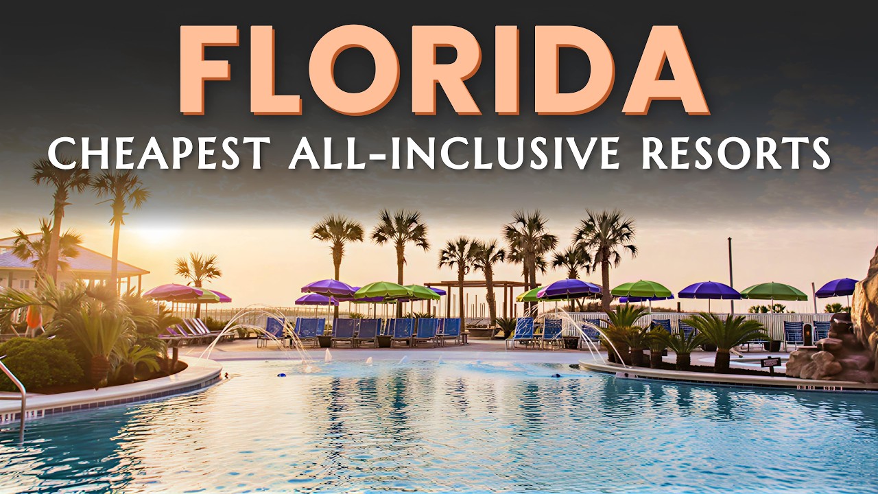 12 cheapest All Inclusive Resorts in Florida for 2026 | Florida Beach Resorts