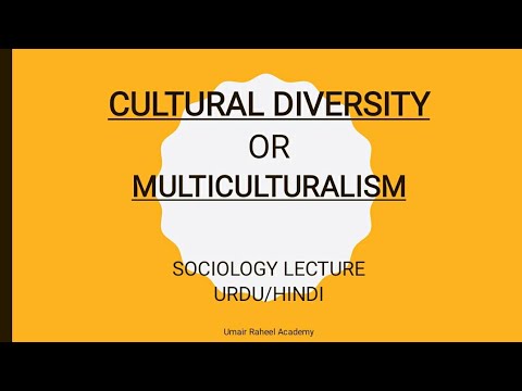 What is Cultural Diversity | Multiculturalism | Culture | Sociology Lecture Urdu / Hindi