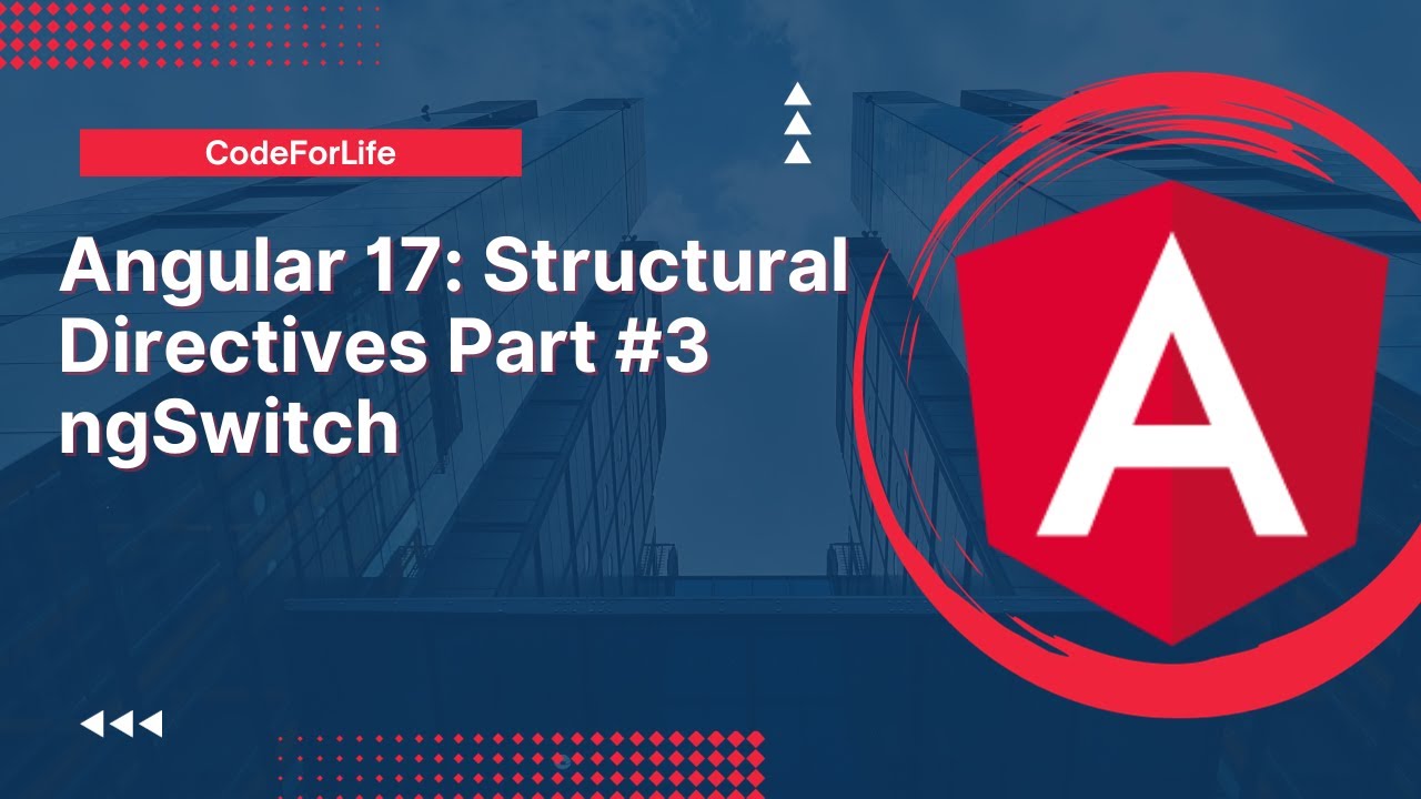 Angular 17: Structural Directives Part #3 ngSwitch