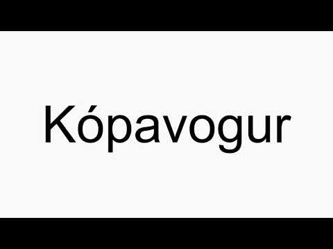 How to pronounce K├│pavogur