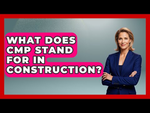 What Does CMP Stand For In Construction? - Civil Engineering Explained