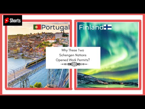 Why two Schengen Nations have Opened Work Permit 2021 #immigration #shorts #portugal #finland