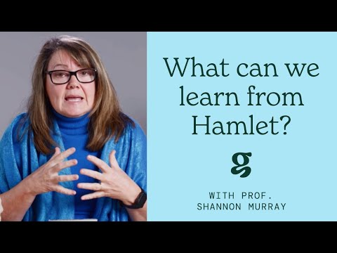 What can we learn from Hamlet? - Prof. Shannon Murray