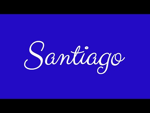 Learn how to Sign the Name Santiago Stylishly in Cursive Writing