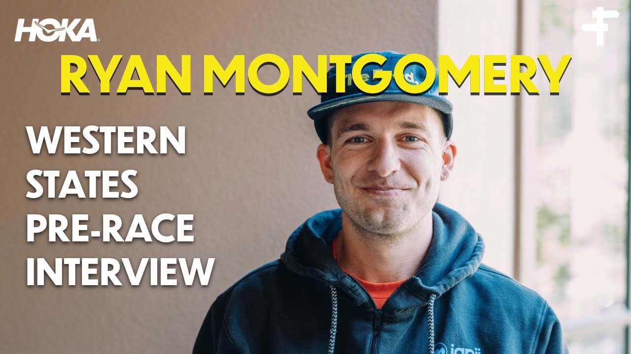 Ryan Montgomery Prepares for the 2025 Western States 100: Insights from ...