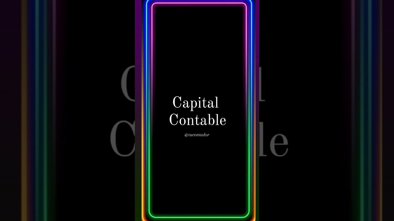 ¿Qué es el Capital Contable?