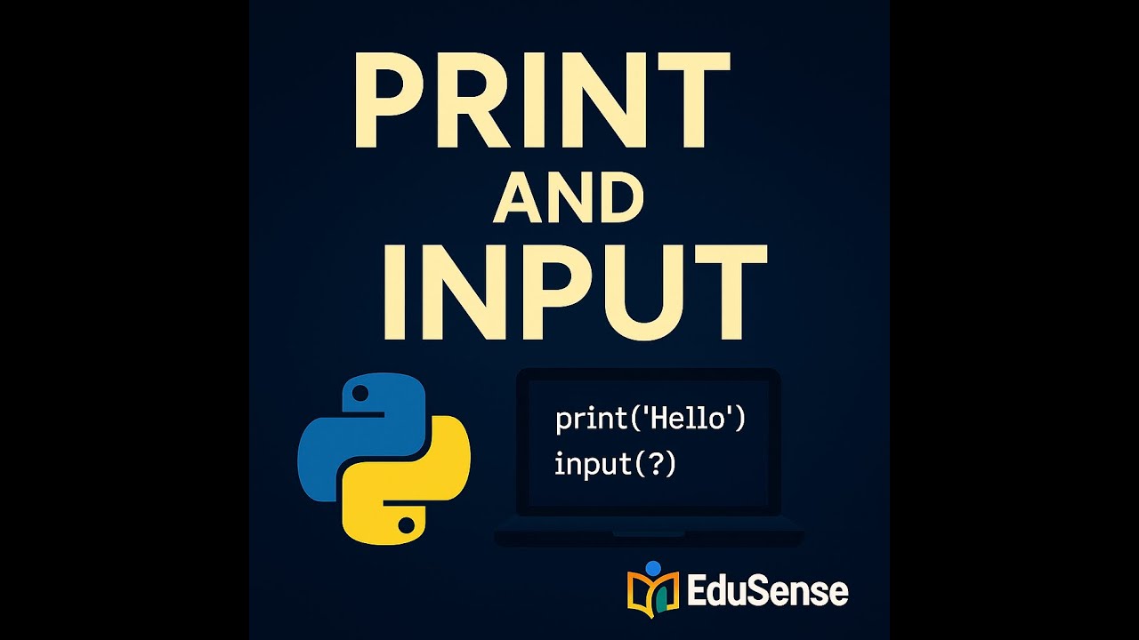 Python for Beginners - Print and Input - In-Built Function Explained | EduSense Tutorial