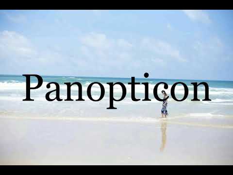 How To Pronounce Panopticon🌈🌈🌈🌈🌈🌈Pronunciation Of Panopticon