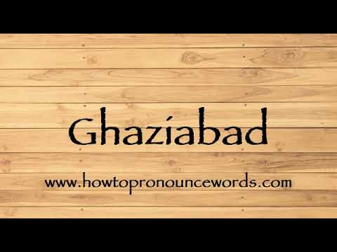 How To Pronounce Ghaziabad ? How To say Ghaziabad New Video