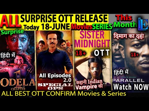 NEW Hindi OTT Release 18-JUNE l New OTT Hindi Series-Movies, SisterMidnight, Odela1 SouthHindiDubbed