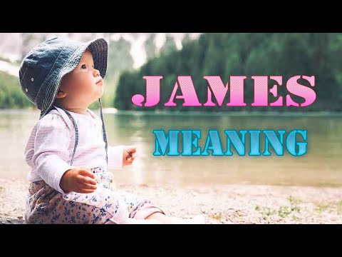 James Origin and Meaning , baby names 2022 video