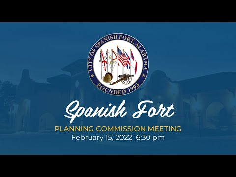 February 15, 2022 - Spanish Fort Planning Commission