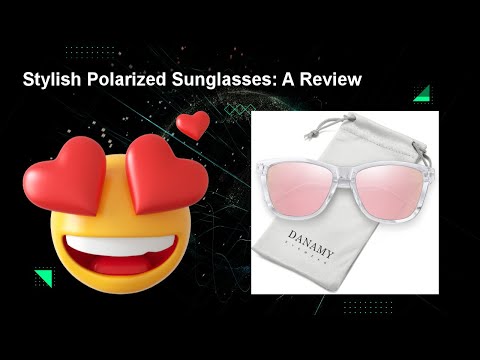 Stylish Polarized Sunglasses: A Review