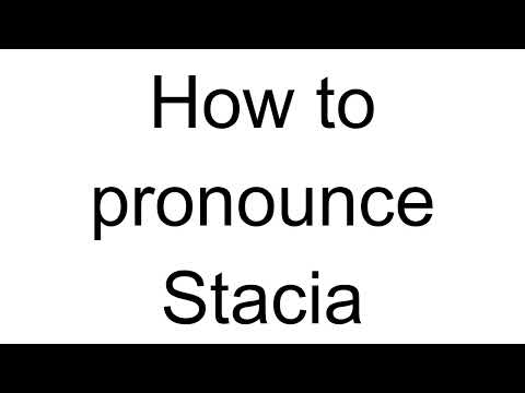 How to Pronounce Stacia (English)