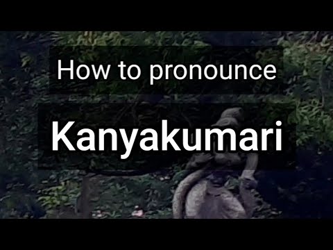 How to Pronounce Kanyakumari