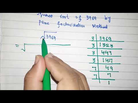 square root of 3969 by prime factorization method