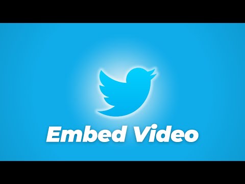 How To Embed Video On Twitter
