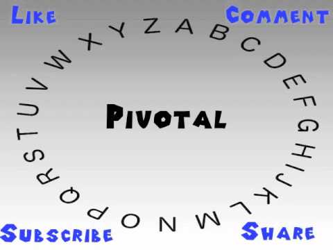 How to Say or Pronounce Pivotal