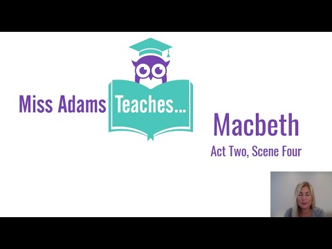 Macbeth Act 2, Scene 4 Analysis with Miss Adams Teaches...