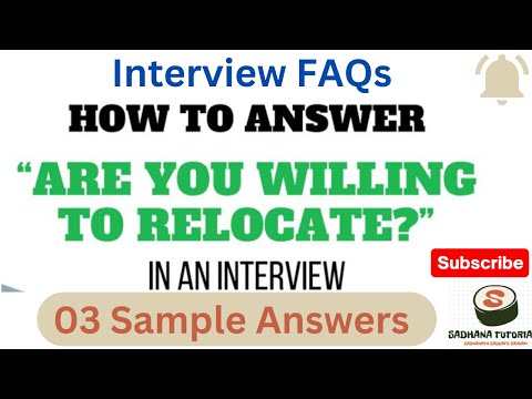 Interview FAQs-Are you open to relocation or working in different locations if required? 03 answers