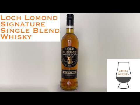 Whisky Whiskey Episode 93: Loch Lomond Signature Single Blended Scotch Whisky