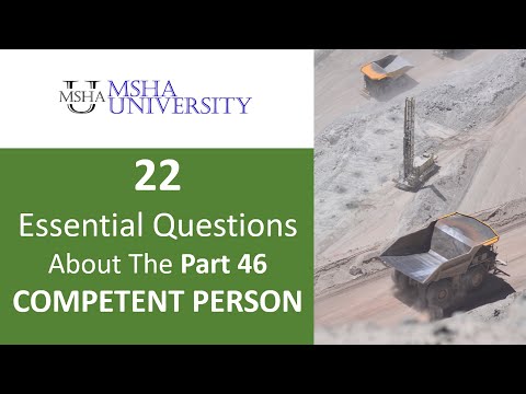 22 Essential Questions about the MSHA Part 46 Competent Person