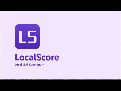 Introducing LocalScore: A Local LLM Benchmark