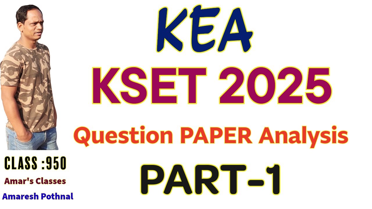 Class 950 | KEA KSET 2025 Paper 1 KEY ANSWERS | Karnataka State Eligibility Test | Amaresh Pothnal |
