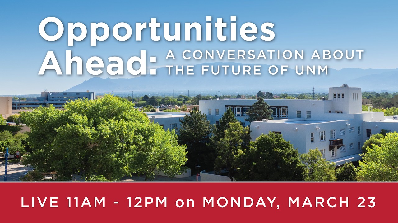 Opportunities Ahead: A Conversation About the Future of UNM