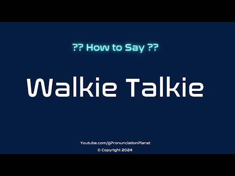 How to Pronounce Walkie Talkie? (CORRECTLY) | Pronunciation Planet