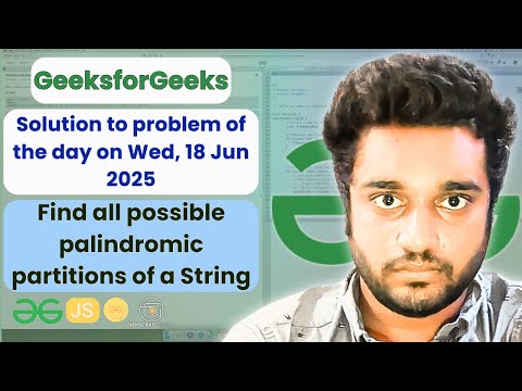 Find all possible palindromic partitions of a String solved|JS|GfG| POTD|Streak 200|Wed, 18 Jun 2025