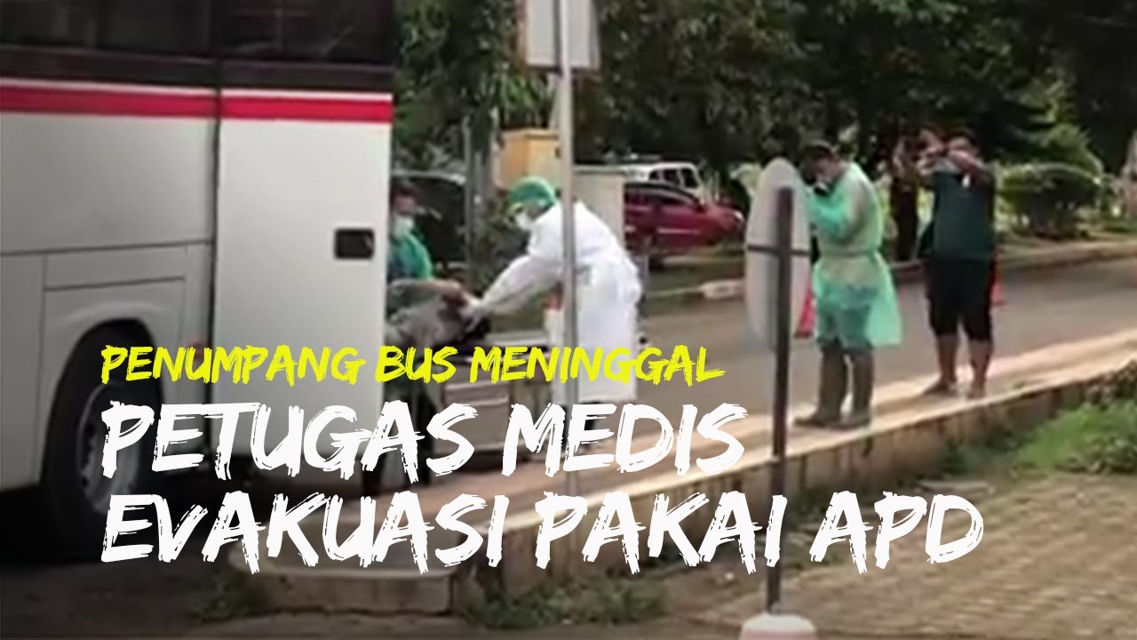 Viral Video Evakuasi Penumpang Bus yang Meninggal, Tenaga Medis ...