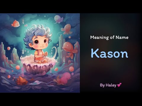 Meaning of boy name: Kason - Name History, Origin and Popularity