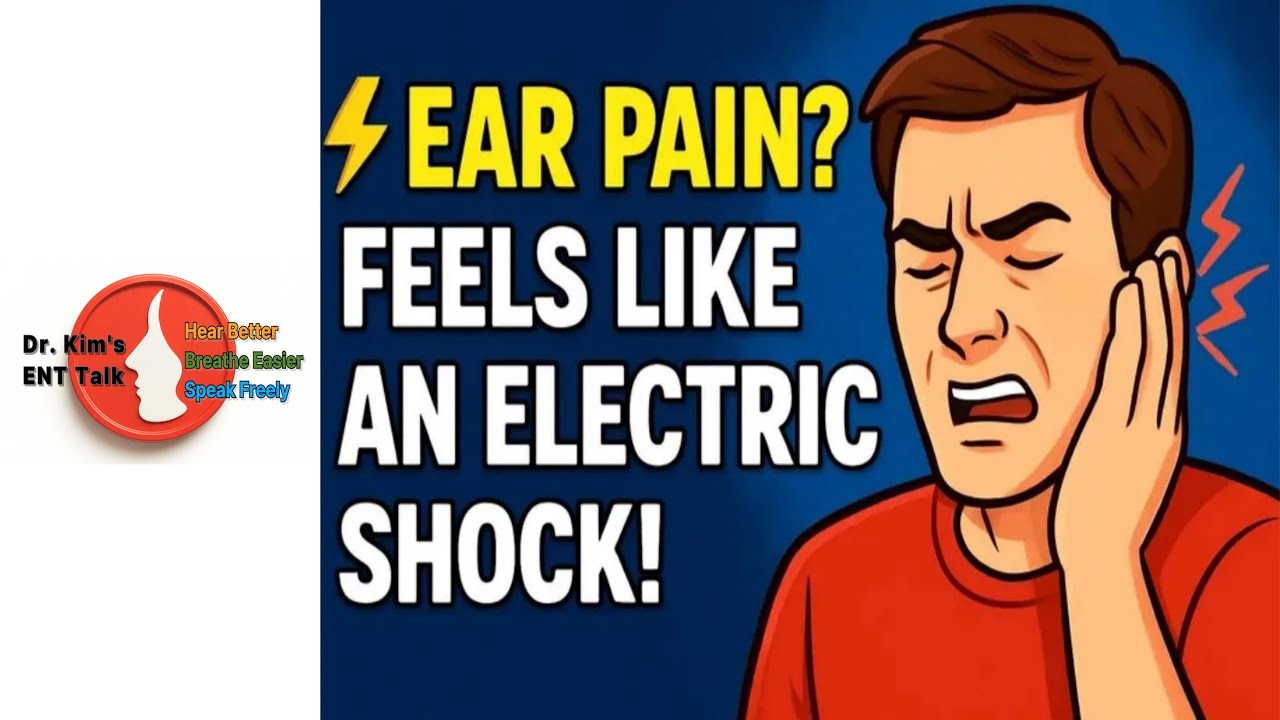Dr. Kim's ENT Talk - 3. Ear Pain! Sharp pain?!