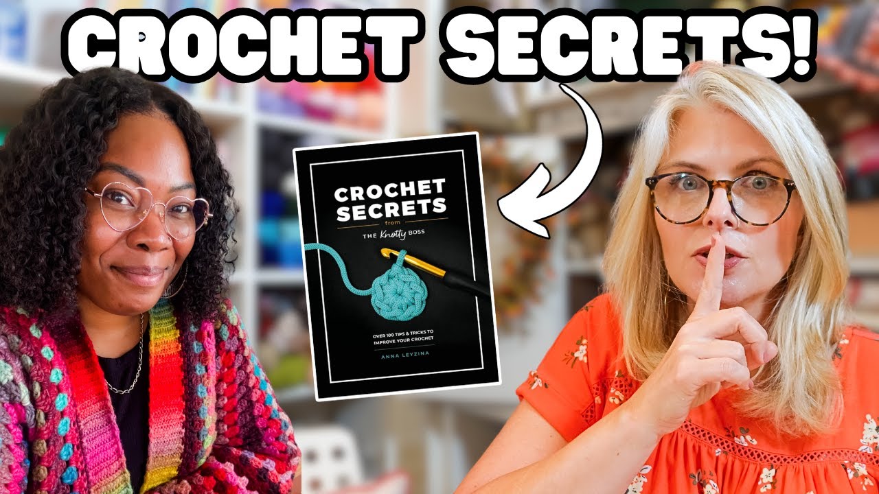 5 Crochet Secrets to INSTANTLY Make You a Better Crocheter