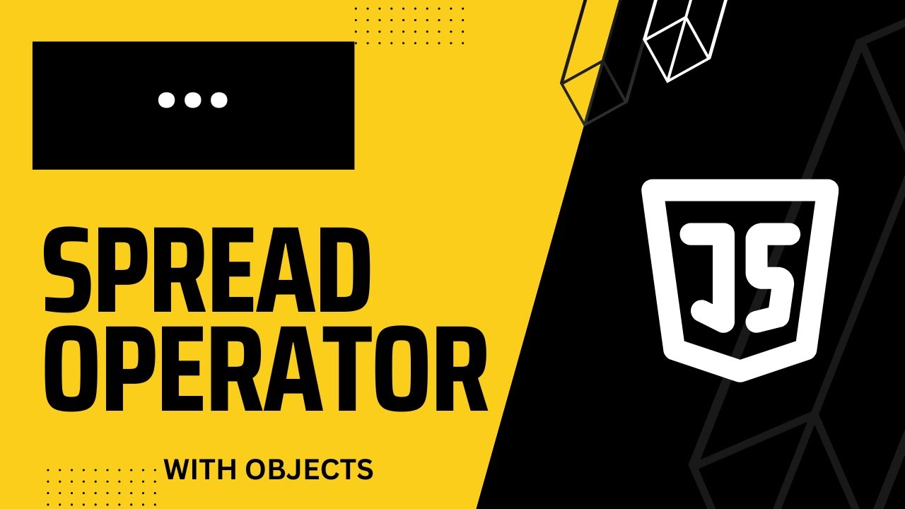 JavaScript Spread Operator With Objects | ... Three dots