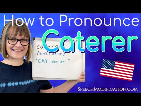 How to Pronounce Caterer