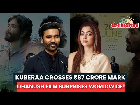 Kuberaa Box Office Breakout! Dhanush’s Film Hits ₹48 Cr in 3 Days | Global #9 This Weekend!