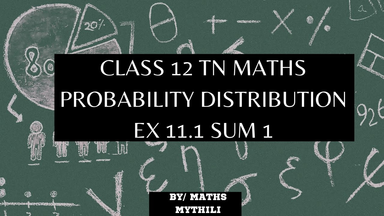 TN CLASS 12 MATHS PROBABILITY DISTRIBUTION EX 11.1 SUM 1